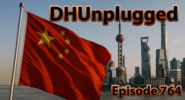 DHUnplugged #764: CHINUS Capitalism | DH Unplugged